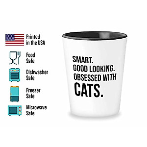 Flairy Land Funny Sarcasm Shot Glass 1.5oz - Smart Obsessed Cats - Sarcastic Joke Humor Comedy Boss Coworker Adult