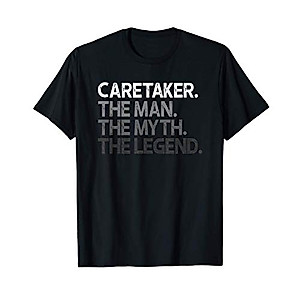 Mens Caretaker Gift Man Myth The Legend T-Shirt