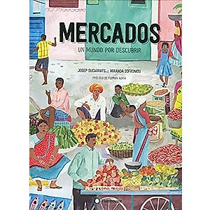 Mercados, un mundo por descubrir (Spanish Edition)