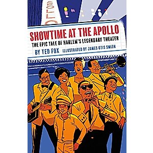 Showtime at the Apollo: The Epic Tale of Harlem’s Legendary Theater