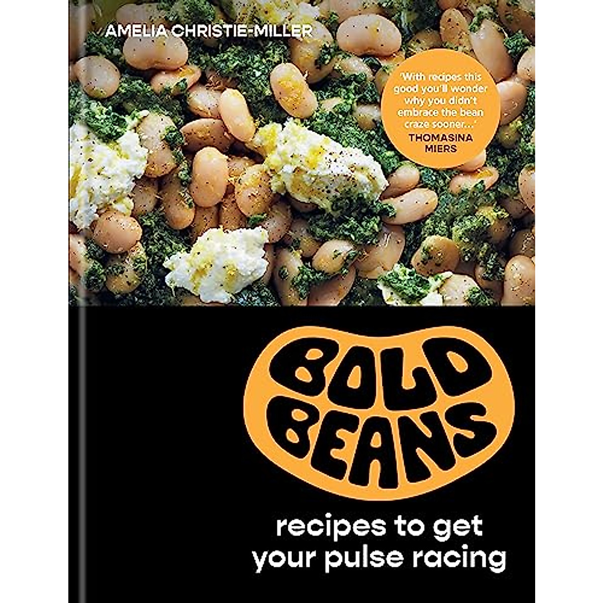 Bold Beans: recipes to get your pulse racing