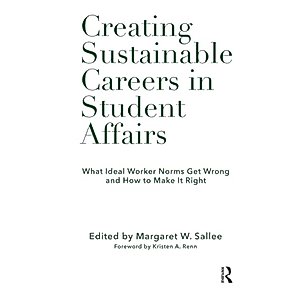 Creating Sustainable Careers in Student Affairs