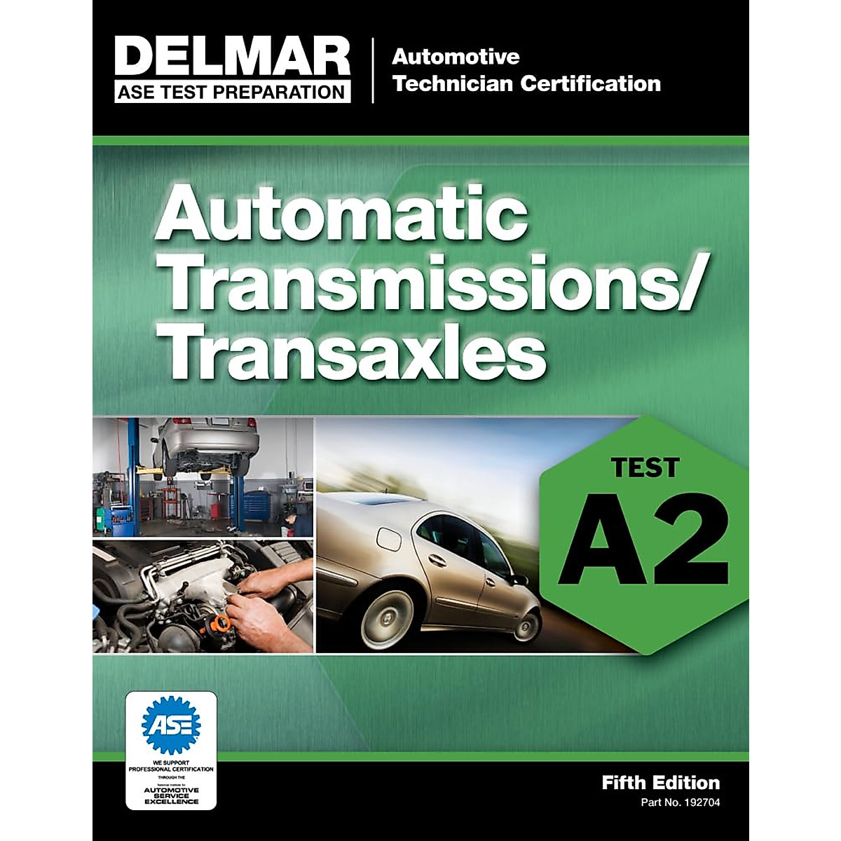 ASE Test Preparation - A2 Automatic Transmissions and Transaxles (ASE Test Preparation Series)