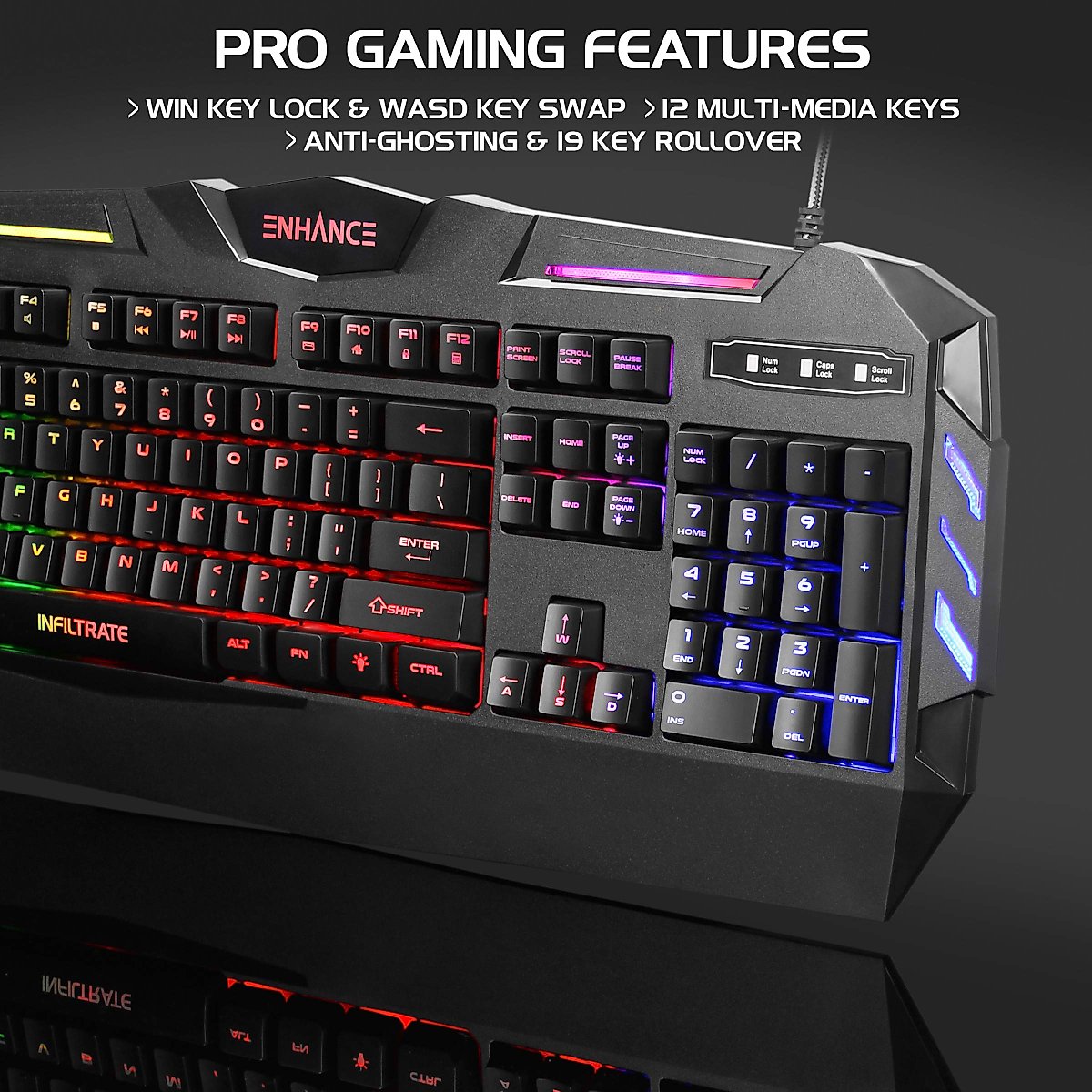 ENHANCE Infiltrate KL1 LED Gaming Keyboard - Multi Color Backlit Keyboard with 2 Lighting Modes, Spill Resistant Design, USB Braided Cable - 19 Key Rollover, Anti-Ghosting, & Multimedia Keys