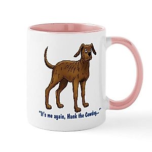 CafePress Hank The Cowdog, Its Me Again... Mugs Ceramic Coffee Mug, Tea Cup 11 oz