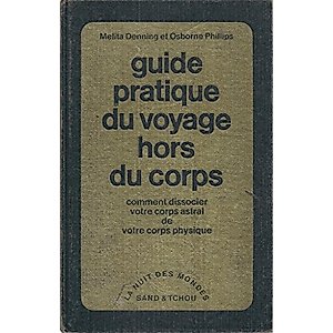 Guide pratique du voyage hors du corps