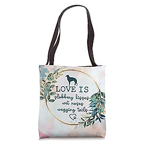 Silken Windhound Watercolor Love Is Slobbery Kisses Wet Nose Tote Bag