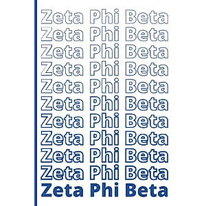 ZETA PHI BETA NOTEBOOK JOURNAL. ZETA PHI BETA SORORITY. COLORS OF ROYAL BLUE AND WHITE. SIZE 6X9 IN INCHES. 100 COLLEGE RULED PAGES.: ZETA PHI BETA ... GRAB BAG. PERFECT FOR SORORITY MEETING NOTES