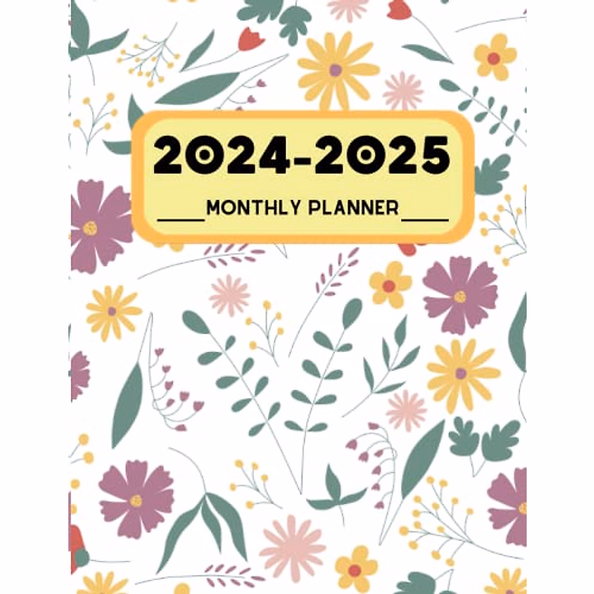 2024-2025 Monthly Planner: 2 Year Schedule Organizer With Holidays from Jan 2024 - Dec 2025