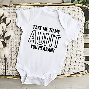 FastDeliveryTees Take Me to My Aunt You Peasant Baby Onesie Funny Saying Infant One-piece Baby Bodysuits - White 3-6 Months