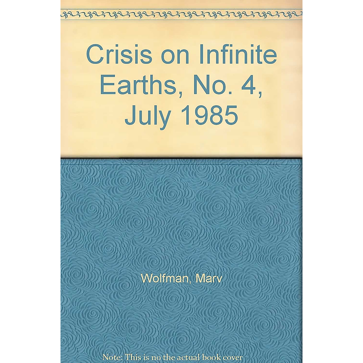 Crisis on Infinite Earths, No. 4, July 1985