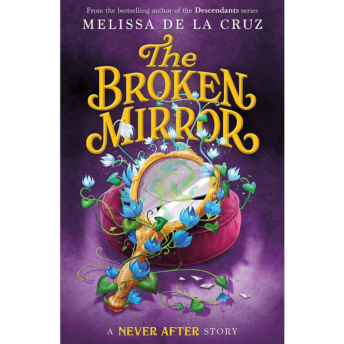 Never After: The Broken Mirror (The Chronicles of Never After, 3)