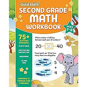 Second Grade Math Workbook Ages 7 to 8: 75+ Activities Addition & Subtraction, Math Facts, Word Problems, Comparing Numbers, Counting Money, Telling ... Shapes, Measurement & More (Common Core)