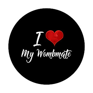 Funny Adult Twin Gift I Love My Wombmate Sisters Brothers PopSockets PopGrip: Swappable Grip for Phones & Tablets