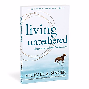 Living Untethered: Beyond the Human Predicament