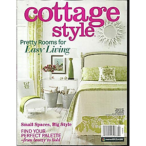 COTTAGE STYLE, PRETTY ROOMS FOR EASY LIVING SPRING/SUMMER, 2016