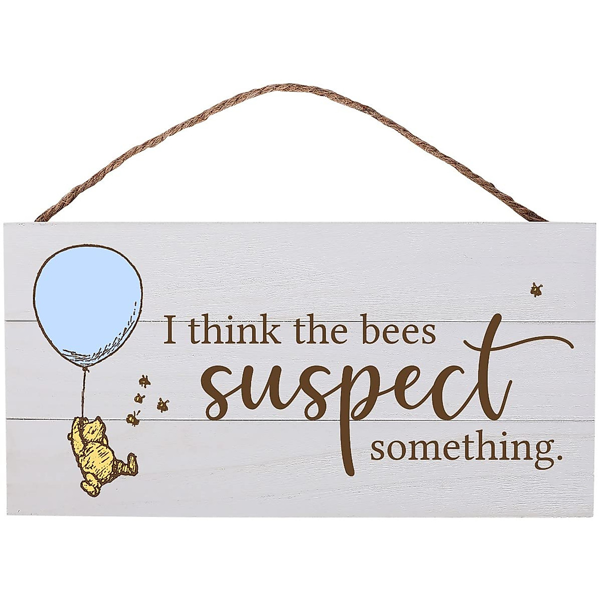 GSM Brands Winnie The Pooh Sign for Nursery Home Decor - Classic Quote I Think The Bees Suspect Something Wooden Plank Sign (13.75 x 7)