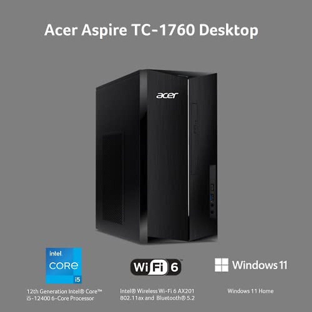 Acer Aspire TC-1760-UA92 Desktop | 12th Gen Intel Core i5-12400 6-Core Processor | 12GB 3200MHz DDR4 | 512GB NVMe M.2 SSD | 8X DVD | Intel Wireless Wi-Fi 6 AX201 | Bluetooth 5.2 | Windows 11 Home