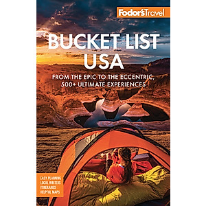Fodor's Bucket List USA: From the Epic to the Eccentric, 500+ Ultimate Experiences (Full-color Travel Guide)