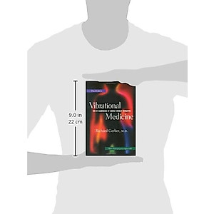 Vibrational Medicine: The #1 Handbook of Subtle-Energy Therapies