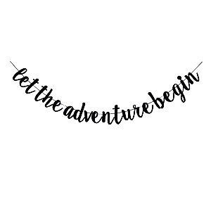 Let The Adventure Begin Banner, Black Paper Sign For Moving Away/Travel/Baby Shower/Wedding Engagement/Birthday/Graduation/Farewell Party Decorations