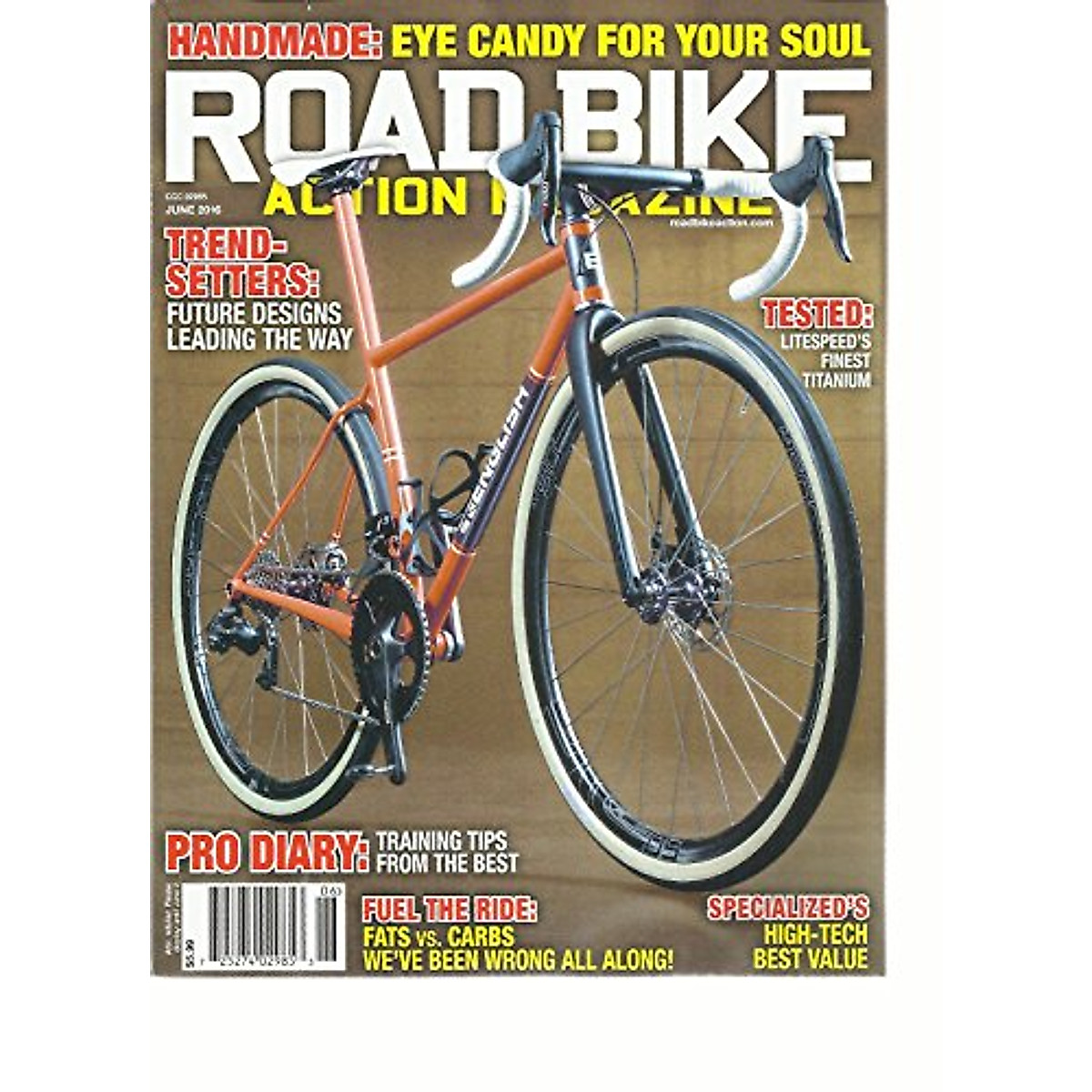 ROAD BIKE ACTION MAGAZINE, JUNE, 2016 HANDMADE : EYE CANDY FOR YOUR SOUL