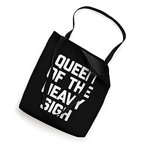 Queen Of The Heavy Sigh T-Shirt funny mom girls women cute Tote Bag