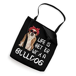 English Bulldog Life Is Better With A Bulldog Tote Bag