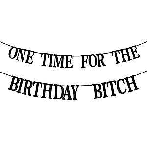 One Time for The Birthday Bitch Banner-Happy Birthday Bunting Backdrops-Funny Birthday Sign for Adult Birthday Party Decorations Supplies(Black)