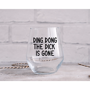 Ding Dong the Dick Is Gone Stemless Wine Glass, Divorce Gift, Divorce Party Gift, Divorce Wine Glass -21 oz