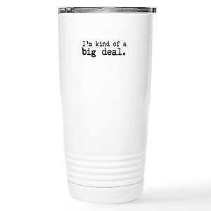 CafePress Im Kind Of A Big Deal. Travel Mug 20 oz. Insulated Stainless Steel Coffee Tumbler