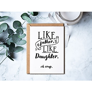 KrysDesigns Funny Birthday Card For Father - Like Father Like Daughter Oh Crap - Joke Birthday Card For Dad - Humorous Fathers Day Card From Daughter 5 x 7 inches