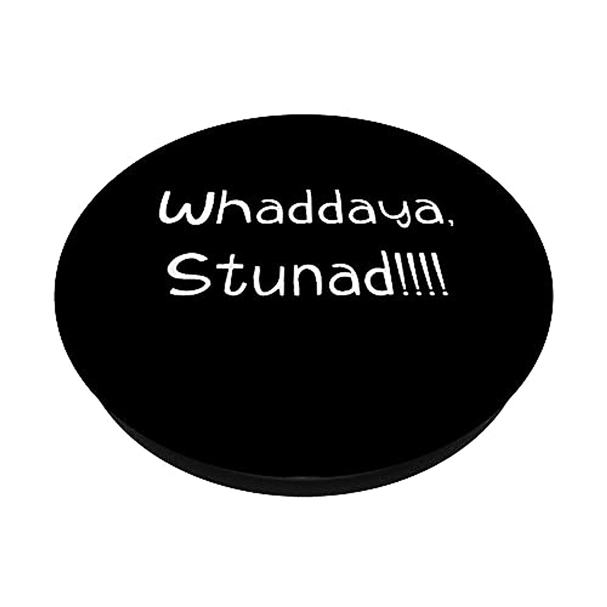 Whaddaya Stunad What are you Stupid Funny Italian Quote PopSockets Swappable PopGrip