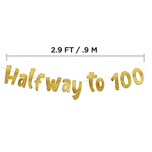 Halfway To 100 Gold Glitter Banner - Happy 50th Birthday Party Banner - 50th Birthday Party Decorations and Supplies - 50th Wedding Anniversary Decorations