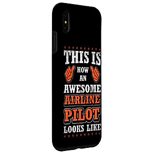 iPhone XS Max Funny Profession Quote Awesome Airline Pilot Case
