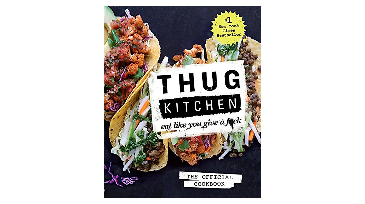 Thug Kitchen Cookbook: Eat Like You Give a F*ck for Real Food Fans