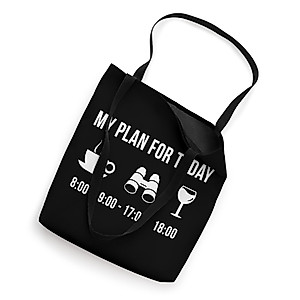 Funny Bird Watching Hobby My Plan For Today Tote Bag