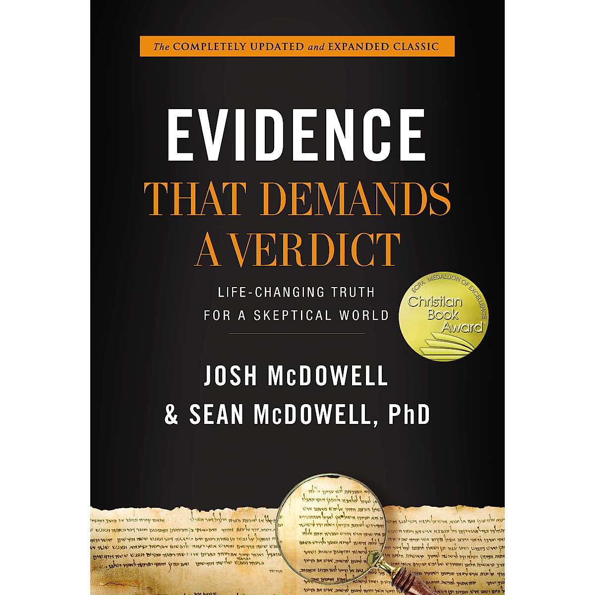 Evidence That Demands a Verdict: Life-Changing Truth for a Skeptical World
