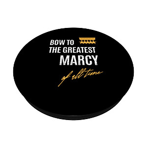 Bow To The Greatest Marcy Of All Time First Given Name PopSockets Swappable PopGrip