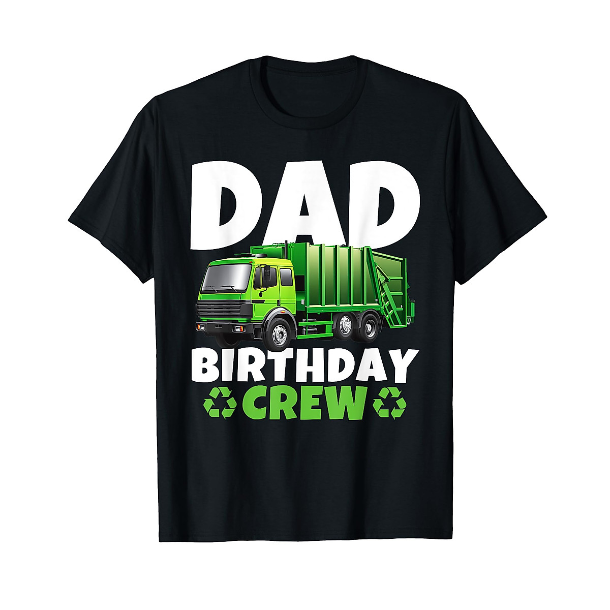 Garbage Truck Trash Dump Dad Birthday Crew Party Bday Squad T-Shirt