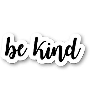 Be Kind - Inspirational Quotes Magnets Car Refrigerator Metal Sign Magnetic Vinyl 5"