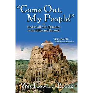 Come Out My People!": God's Call Out of Empire in the Bible and Beyond