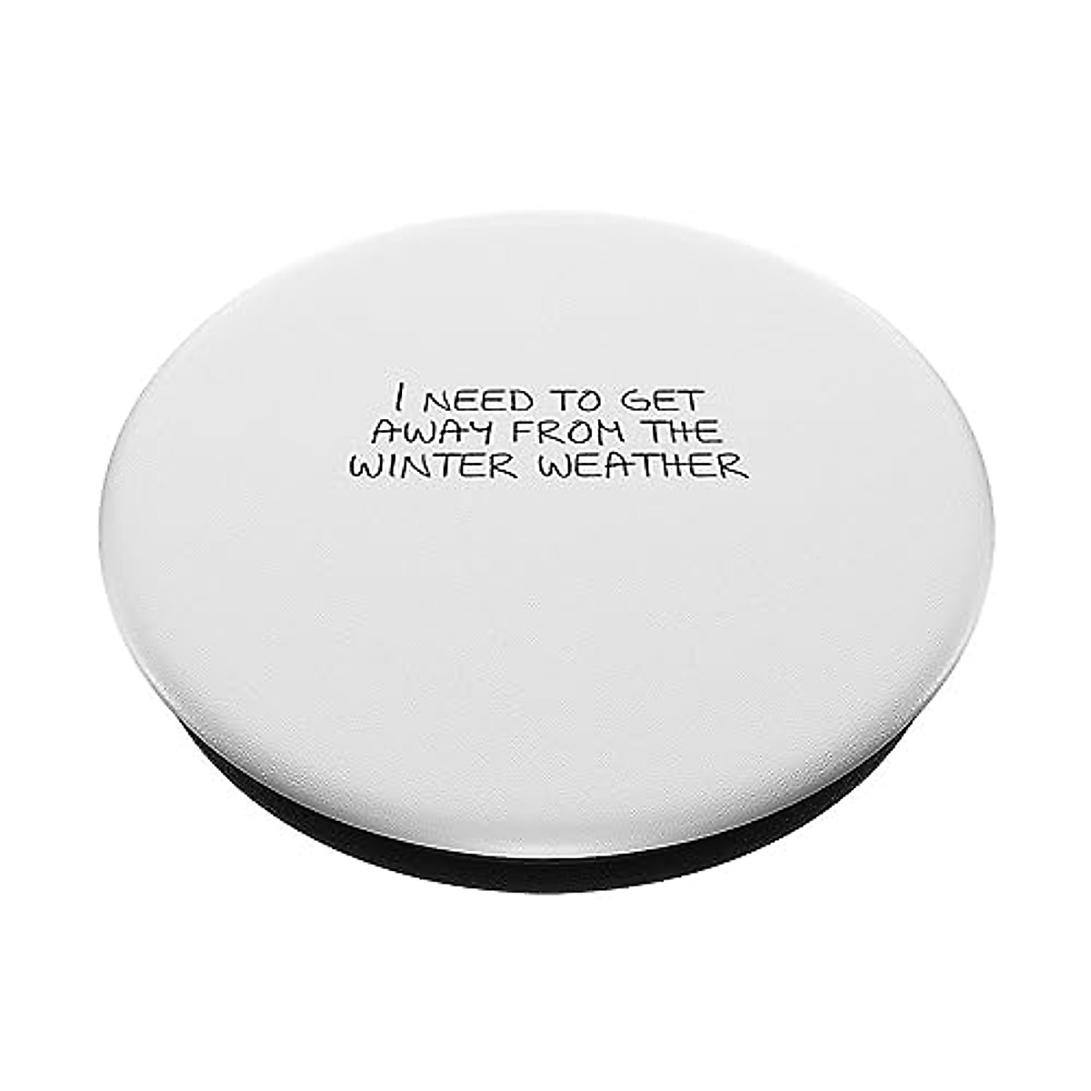 I need to get away from the winter weather PopSockets Standard PopGrip