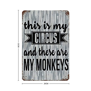 PPFINE This Is My Circus And These Are My Monkeys Tin Sign Metal Plaque Art Hanging Iron Painting Retro Home Kitchen Garden Garage Wall Decor 12"x8"