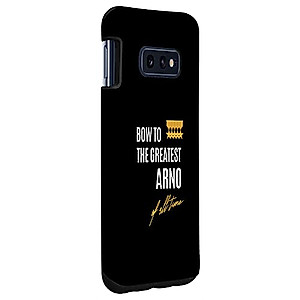 Galaxy S10e Bow To The Greatest Arno Of All Time First Given Name Case