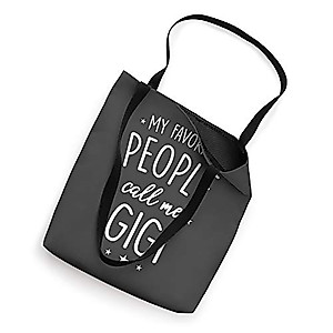 Gigi Gift: My Favorite People Call Me Gigi Tote Bag