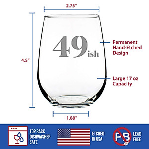 49ish - Funny 50th Birthday Wine Glass for Women Turning 50 - Large 17 Oz - Bday Party Decorations