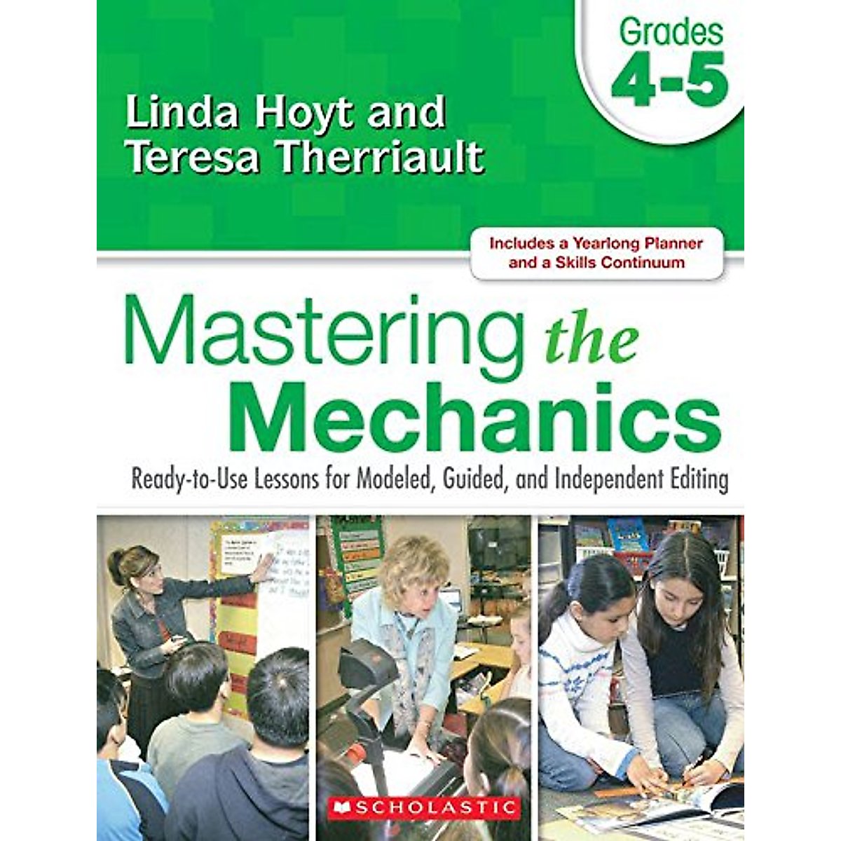 Mastering the Mechanics: Grades 4–5: Ready-to-Use Lessons for Modeled, Guided and Independent Editing