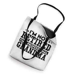 I'm Not Retired A Professional Grandma Mother Day MAMA Tee Tote Bag