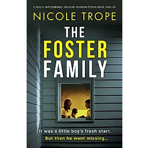The Foster Family: A totally unputdownable and heart-pounding psychological thriller